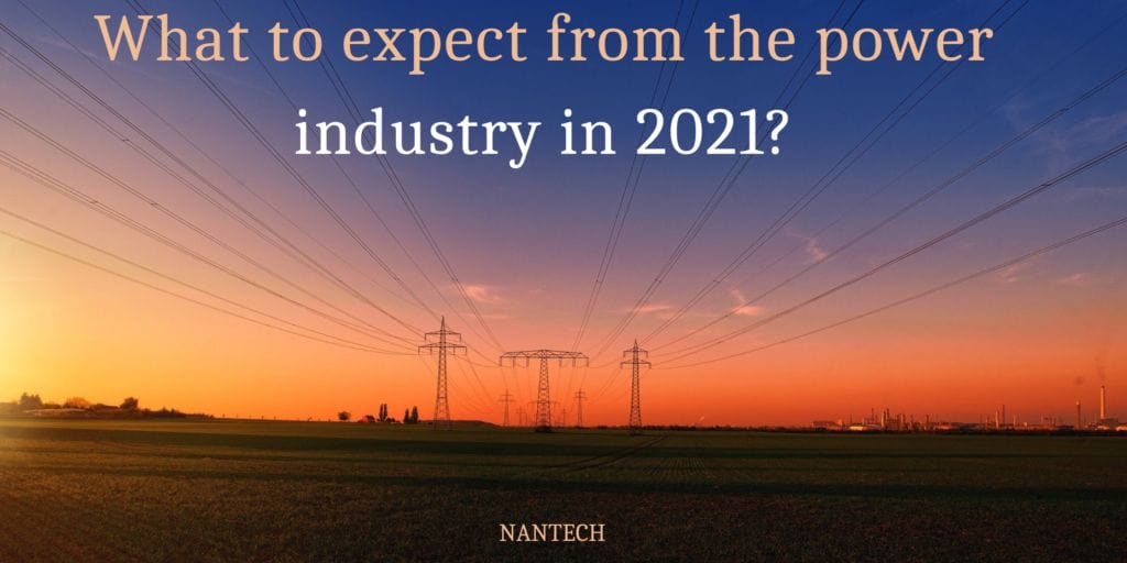 The Power Industry Outlook 2021 | Nantech Chennai